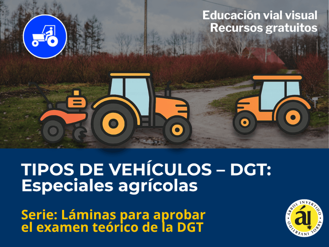 Lámina DGT 3: Vehículos especiales agrícolas. Tipos, vías permitidas y ...