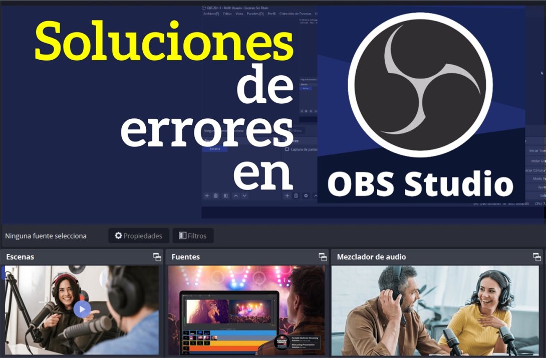 Guía de OBS: Soluciones a problemas y errores encontrados